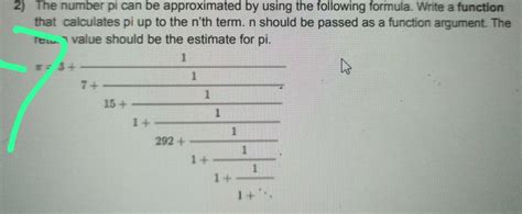Solved The Number Pi Can Be Approximated By Using The