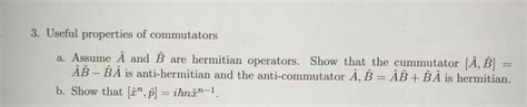 Solved Useful Properties Of Commutatorsa ﻿assume Hat A