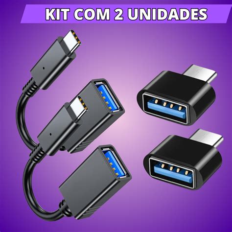 Kit Cabo Adaptador Otg F Mea X Usb C Pendrive Celular Escolha Seu Kit Shopee Brasil