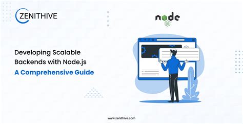 Developing Scalable Backends With Nodejs A Comprehensive Guide