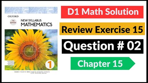 Review Exercise 15 Question No 2 D1 Maths Oxford New Syllabus Mathematics Chapter 15 O