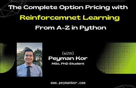 The Complete Option Pricing With Reinforcement Learning From A Z In Python