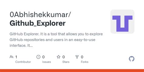 Github 0abhishekkumargithubexplorer Github Explorer It Is A Tool That Allows You To