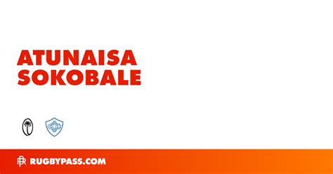 Atunaisa Sokobale Rugby Bio News Stats Age Height And Team Rugbypass