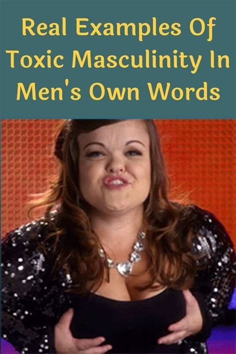 Real Examples Of Toxic Masculinity In Men S Own Words Artofit Real Examples Of Toxic Masculinity In Men S Own Words Artofit