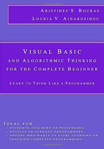 Visual Basic And Algorithmic Thinking For The Complete Beginner Learn