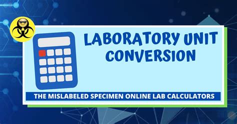 Laboratory Units Conversion Conventional And Si Units The Mislabeled