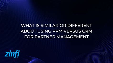 PRM Vs CRM Key Differences Similarities Explained