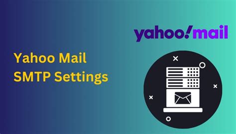 yahoo mail smtp settings [quick configuration 2024]