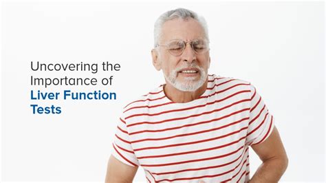Uncovering The Importance Of Liver Function Tests