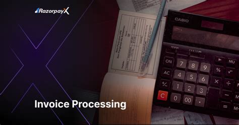 Invoice Processing 101 What Is Invoice Processing And More RazorpayX