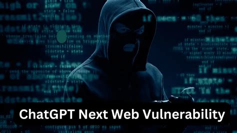 chatgpt next web vulnerability let attackers exploit endpoint to