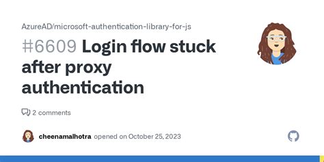 Login Flow Stuck After Proxy Authentication · Issue 6609 · Azureadmicrosoft Authentication