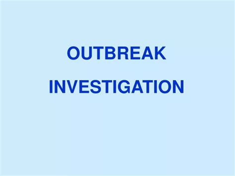 Ppt Field Investigation Team And Outbreak Response Procedures Powerpoint Presentation Id 9455288
