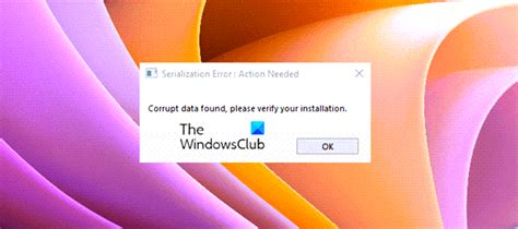Serialization Error Action Needed Corrupt Data Found Please Verify Your Installation как