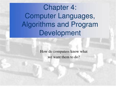 Ppt Chapter 4 Computer Languages Algorithms And Program Development Powerpoint Presentation