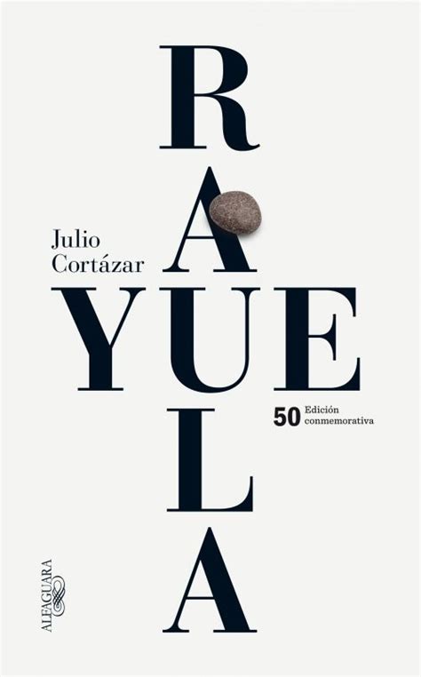 Rayuela Julio Cortázar Edición Conmemorativa 50 Aniv 27900 En Mercado Libre