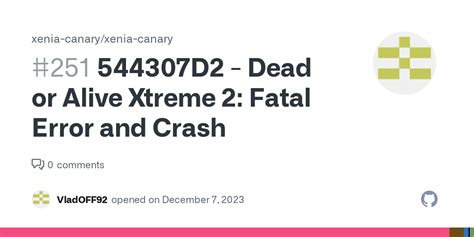 544307d2 Dead Or Alive Xtreme 2 Fatal Error And Crash · Issue 251 · Xenia Canaryxenia