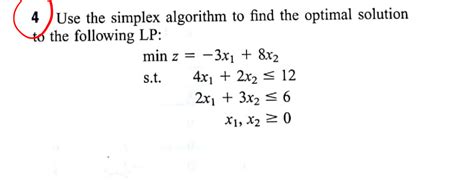 Answered 4 Use The Simplex Algorithm To Find The Bartleby