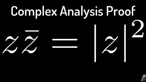 A Complex Number Times Its Conjugate Is The Modulos Squared Proof