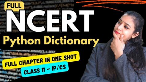 Full Ncert One Shot Series Full Dictionary In Python Lovejeet Arora Youtube