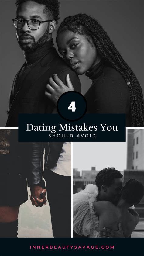4 Of The Biggest Mistakes Women Make When Dating How To Avoid Them