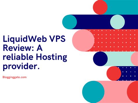 Liquidweb Vps Review A Reliable Hosting Provider Blogginggate