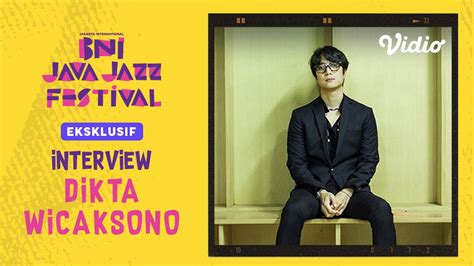 Ekslusive Interview With Dikta Wicaksono At Java Jazz Festival 2023 Vidio