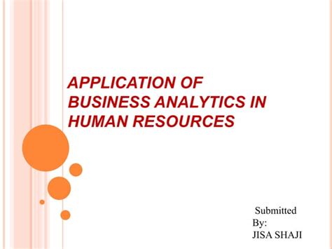 Application Of Business Analytics In Human Resources Pptx Human Resources Business
