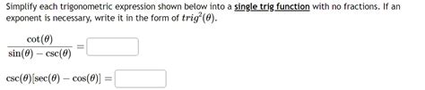 Solved Simplify Each Trigonometric Expression Shown Below