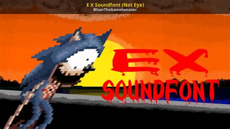 E X Soundfont Not Eyx Friday Night Funkin Modding Tools