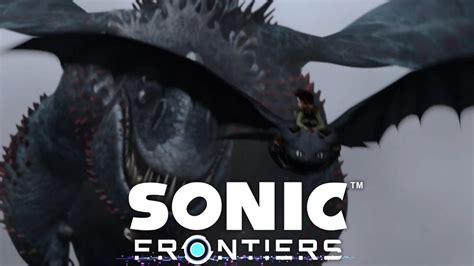 Sonic Frontiers Break Through It All Goes With Everything Toothless Vs Red Death Httyd