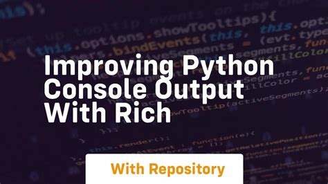 Improving Python Console Output With Rich Youtube