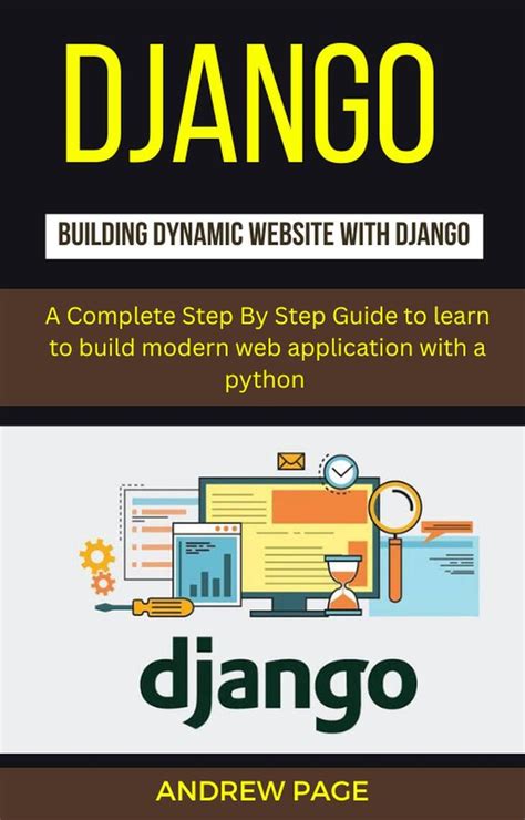 django building dynamic website with django a complete step by step