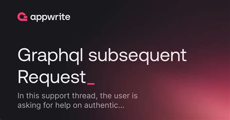 Graphql Subsequent Request Threads Appwrite
