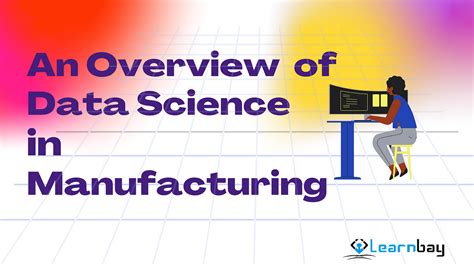 An Overview Of Data Science In Manufacturing By Techno Dairy Medium