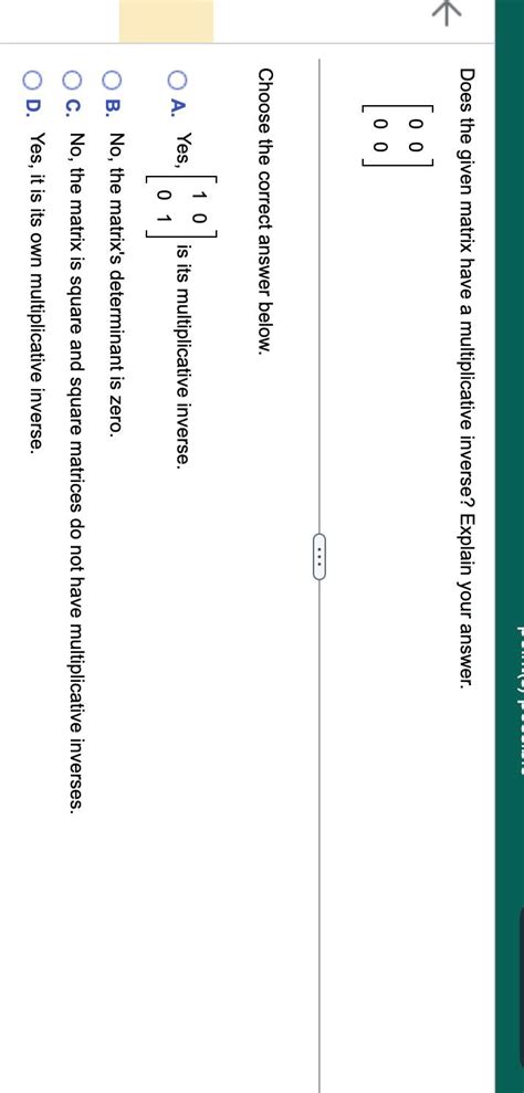 Solved Does The Given Matrix Have A Multiplicative Inverse Chegg