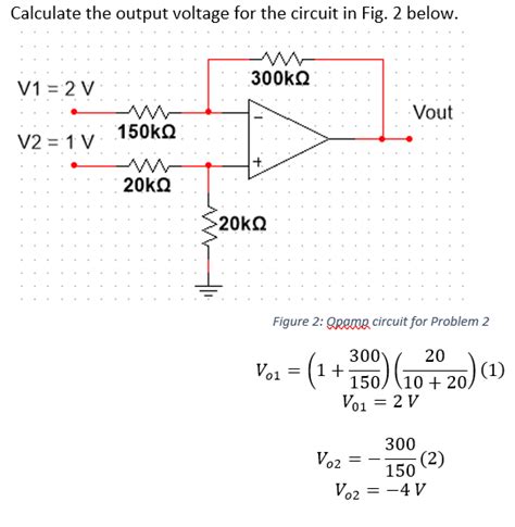Solved Calculate The Output Voltage For The Circuit In Fig Chegg