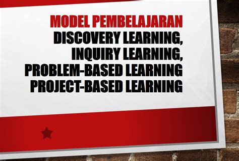Model Pembelajaran Discovery Learning Inquiry Learning Problem Based Learning Dan Project