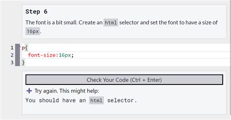 The Font Is A Bit Small Create An Html Selector And Set The Font To Have A Size Of 16px Html