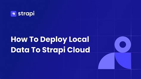 how to deploy local data to strapi cloud youtube