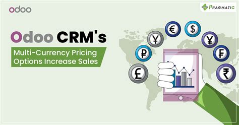 Get More Sales With Multiple Currencies Odoo Crms Flexible Pricing Options Pragmatic Techsoft