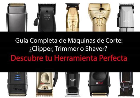 Tipos De MÁquinas De Corte Y Sus Usos GuÍa Completa Para Barberos Y