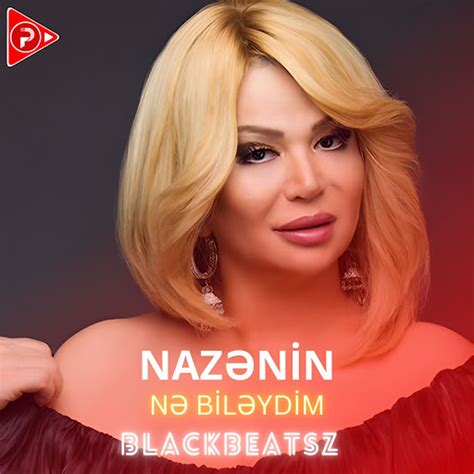 Nə Biləydim Feat Nazənin Youtube Music