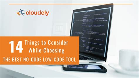 14 things to consider while choosing the best no code low code tool