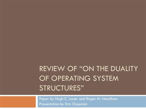 Ppt Review Of On The Duality Of Operating System Structures” Powerpoint Presentation Id1781573