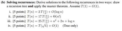 Solved B Solving Recurrences Derive Solutions To The
