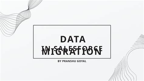 Data Migration In Salesforce Insights And Best Practices Pptx Databases Computer Software