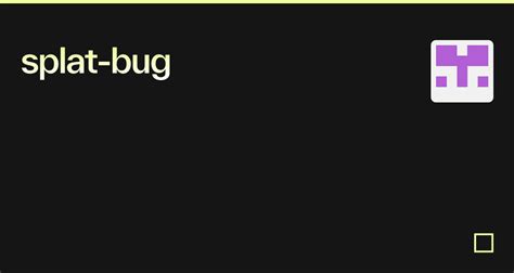 Splat Bug Codesandbox