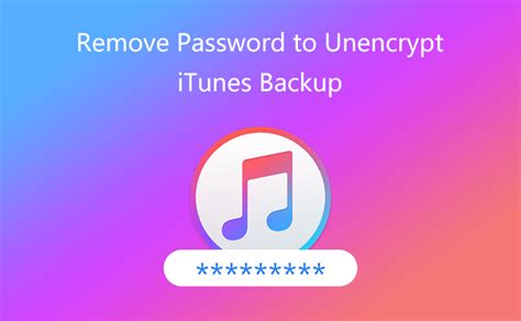 4 Options To Remove Encryption Password To Unencrypt ITunes Backup